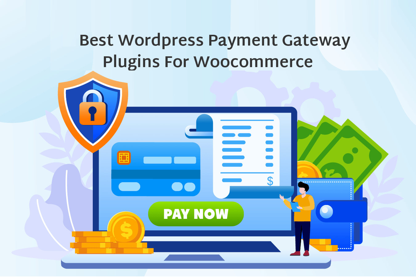 7 Best WordPress Payment Gateway Plugins for your WooCommerce Store - WebPrecious